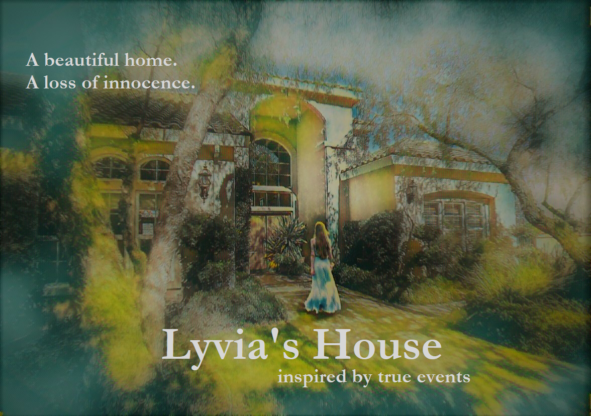 Lyvia’s House: the Film – Inspired by true events